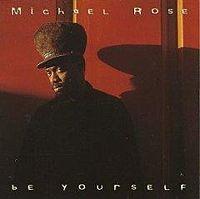 Michael Rose - Be Yourself - Vinyl Record - Round Flat Records